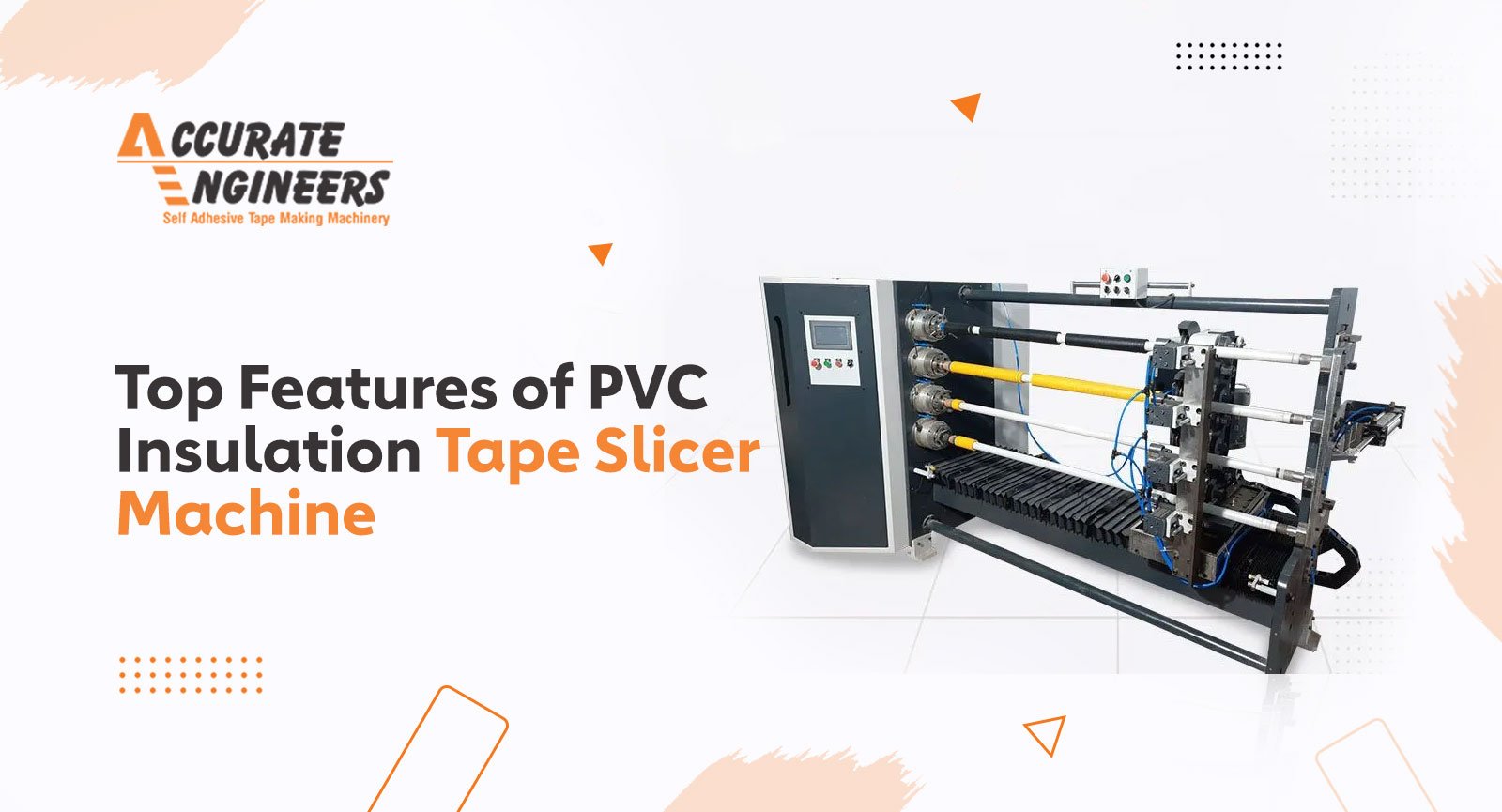 Features of PVC Insulation Tape Slicer Machine